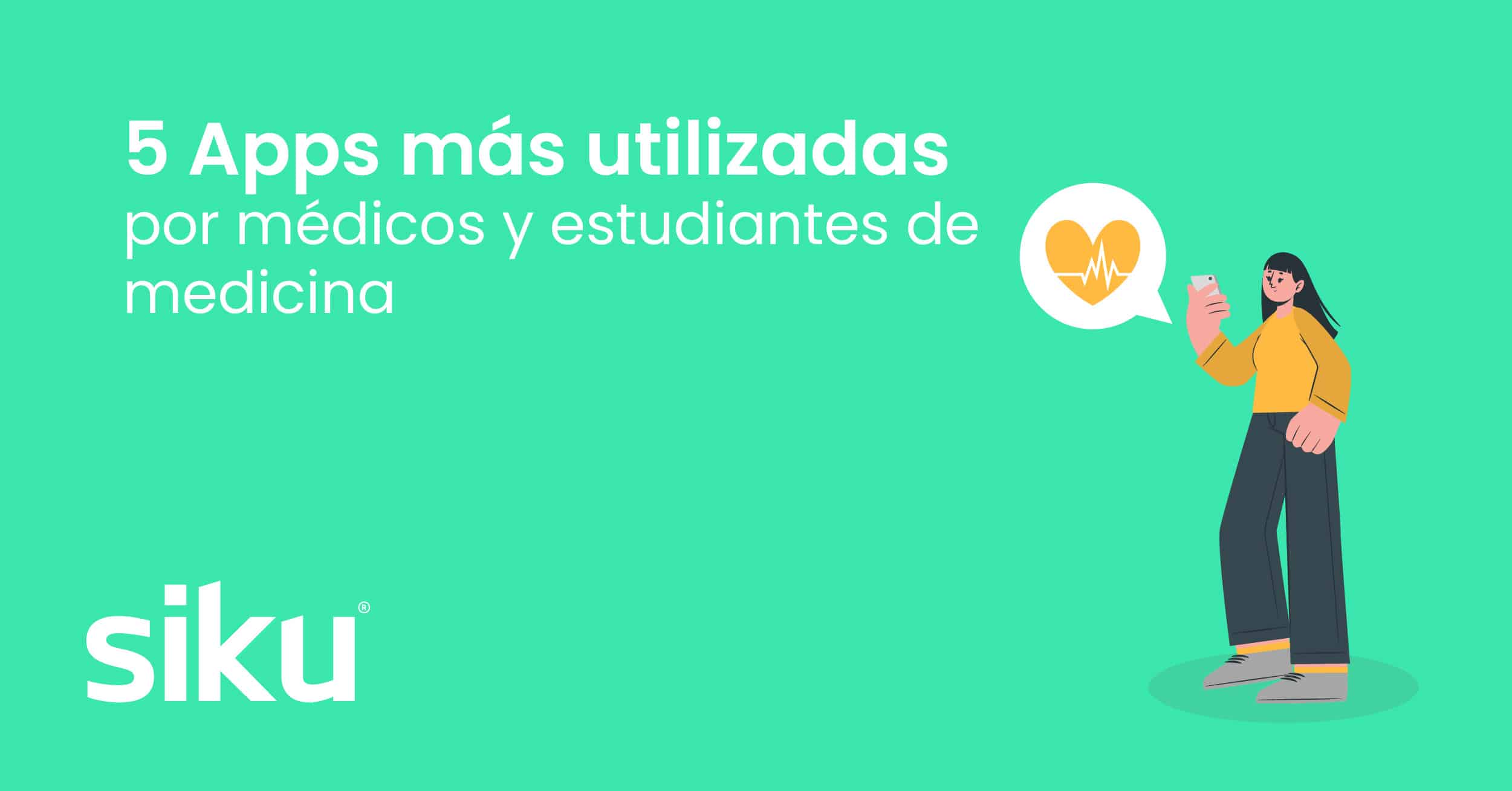 5 Apps M s Utilizadas Por M dicos Y Estudiantes De Medicina Siku 5-apps-m-s-utilizadas-por-m-dicos-y-estudiantes-de-medicina-siku
