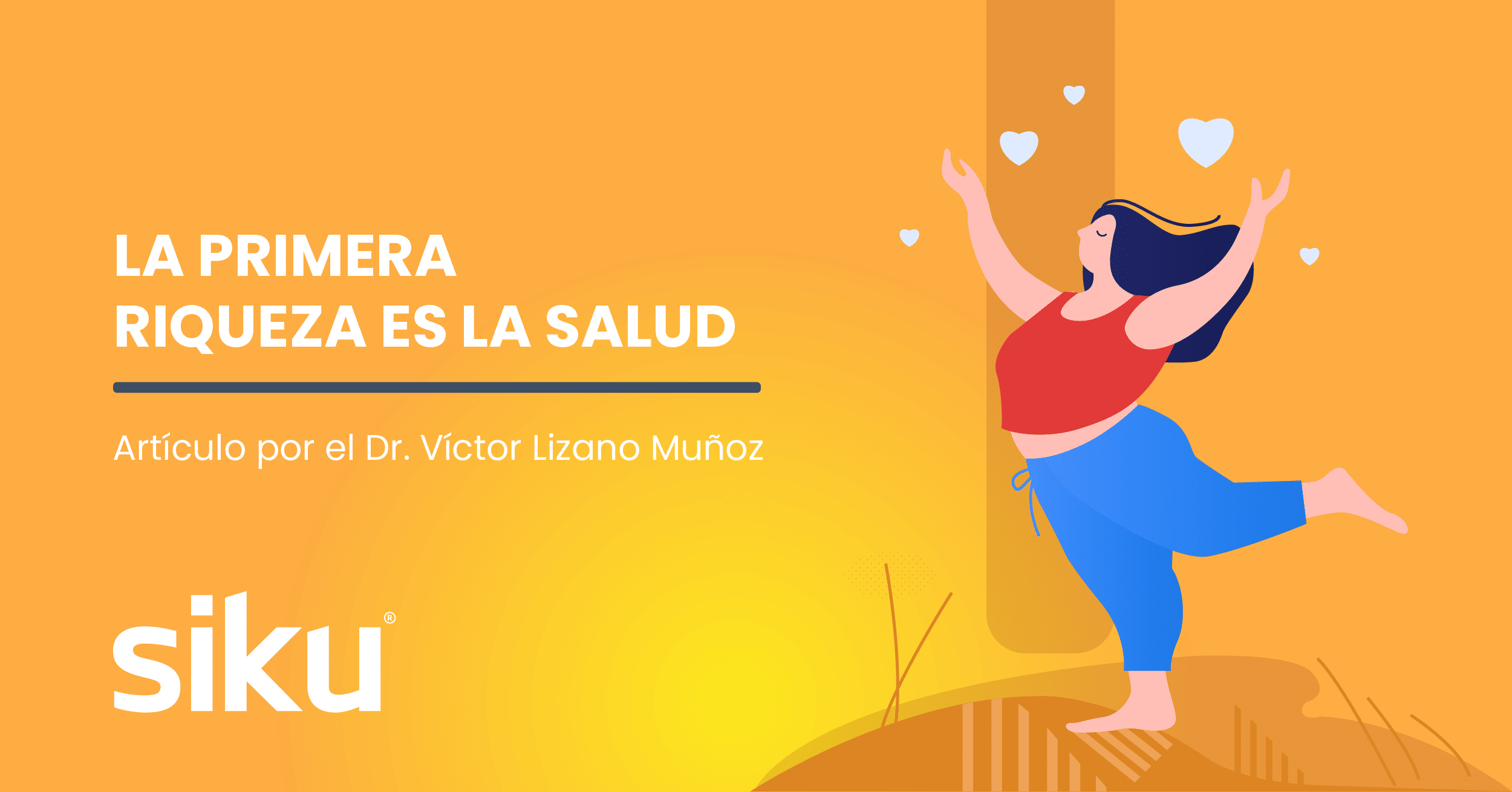 La primera riqueza es la salud - Siku